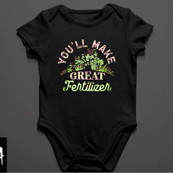 AYGARA | One Pieces | Youll Make Great Fertilizer Baby Onesie | Poshmark